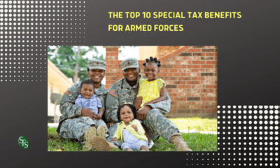 Top 10 Special Tax Benefits for Armed Forces - SFS Tax & Accounting ...